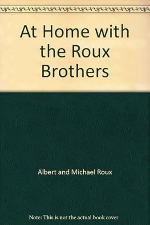 At Home with the Roux Brothers: Amazon.co.uk: Books