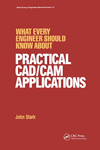 What Every Engineer Should Know about Practical CAD/CAM Applications ...