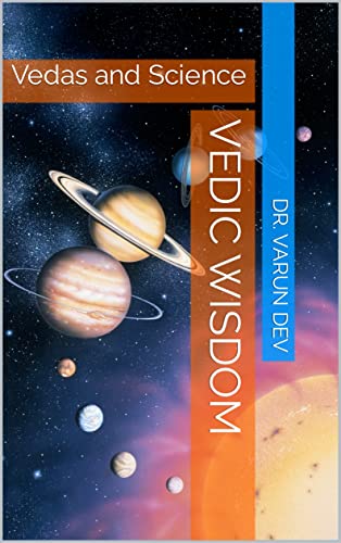 Vedic Wisdom: Vedas and Science eBook : Dev, Dr. Varun: Amazon.in ...