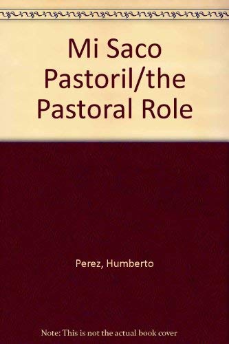 Mi Saco Pastoril/the Pastoral Role (Spanish Edition): Perez, Humberto ...