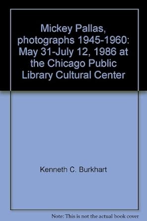 Mickey Pallas, photographs 1945-1960: May 31-July 12, 1986 at the ...
