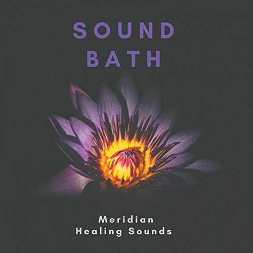 Amazon Music UnlimitedでSound BathのMeridian Healing Sounds: Meditation ...