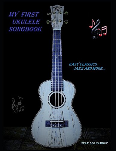 Amazon.com: My First Ukulele Songbook: Easy Classics, Jazz and more ...