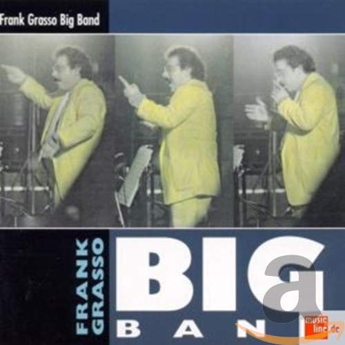 FRANK GRASSO BIG BAND - Frank Grasso BB - Amazon.com Music