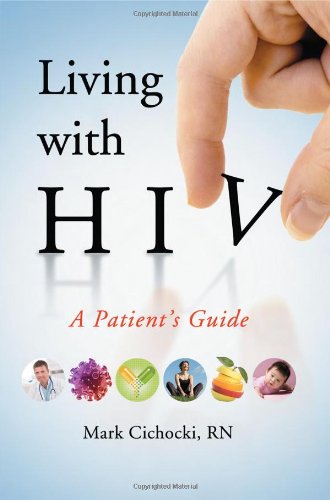 Living with HIV: A Patient's Guide (McFarland Health Topics): Cichocki ...