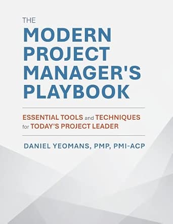 Amazon.com: The Modern Project Manager's Playbook: Essential Tools and ...