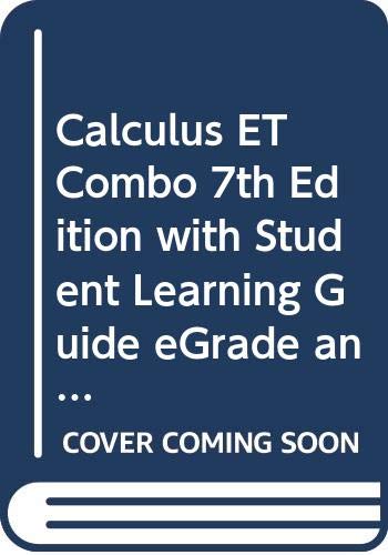 Calculus ET Combo 7th Edition with Student Learning Guide eGrade and ...