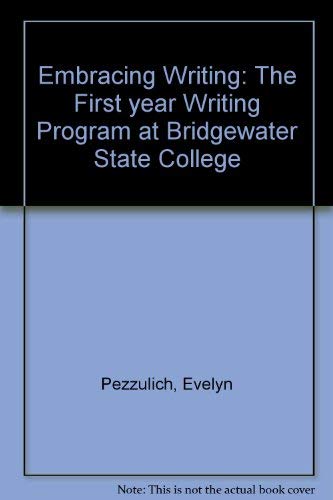 Buy EMBRACING WRITING: THE FIRST-YEAR WRITING PROGRAM AT BRIDGEWATER ...