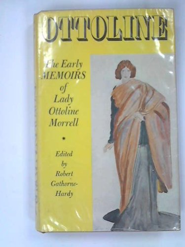 Ottoline. Early Memoirs. Edited By Robert Gathorne-Hardy. With Many ...