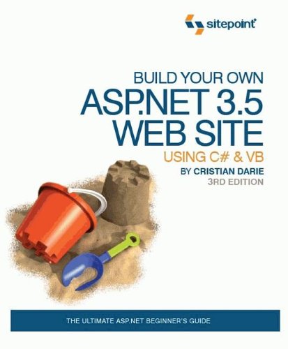 Build Your Own ASP.Net 3.5 Web site Using C# & VB: Cristian Darie, Wyatt Barnett: Amazon.com: Books