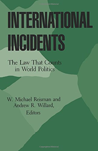 International Incidents: The Law That Counts in World Politics ...