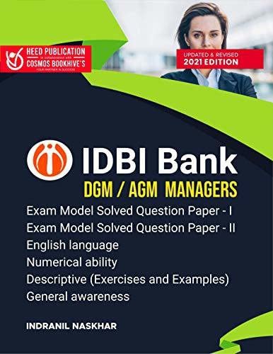 IDBI Bank DGM, AGM, Managers Latest Edition 2021 : Heed Editorial Board ...