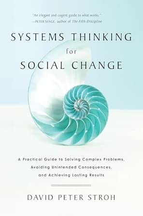 Systems Thinking For Social Change: A Practical Guide to Solving ...