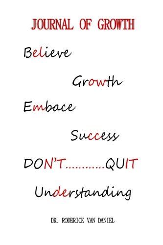 Amazon.com: Journal of Growth: 9781533497598: Daniel, Dr Roderick Van ...