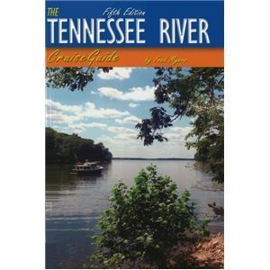 The Tennessee River Cruise Guide (Fifth Edition): Fred Myers ...