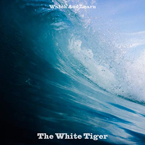 The White Tiger by Watch and Learn on Amazon Music - Amazon.co.uk