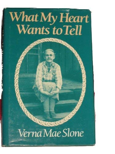 What My Heart Wants to Tell: Slone, Verna Mae: 9780813116341: Amazon ...
