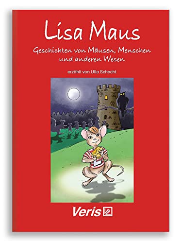 Lisa Maus: Geschichten von Mäusen, Menschen und anderen Wesen : Schacht ...