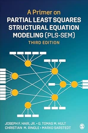 A Primer on Partial Least Squares Structural Equation Modeling (PLS-SEM ...