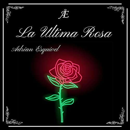 La Ultima Rosa by Adrian Esquivel on Amazon Music - Amazon.co.uk