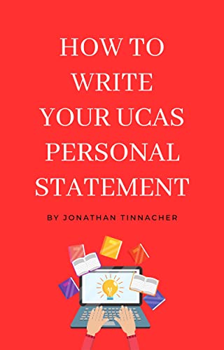 How to write your UCAS Personal Statement: A short and simple guide to ...