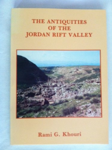 Antiquities of the Jordan Rift Valley : Khouri, Rami G.: Amazon.in: Books