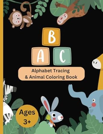 ABC Letter Tracing and Animal Coloring Workbook for Kids: Cute ABC ...
