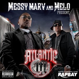 Messy Marv And Melo - Messy Marv And Melo Present: Atlantic City ...