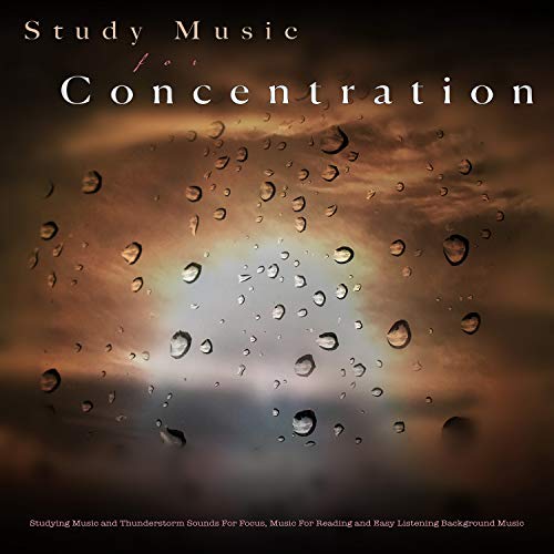 Play Study Music For Concentration: Studying Music and Thunderstorm ...