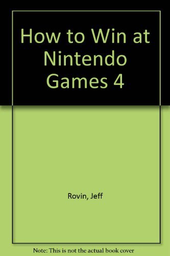 How to Win at Nintendo Games 4: Rovin, Jeff: 9780312927219: Amazon.com ...