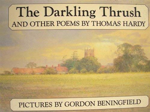The Darkling Thrush, and Other Poems: Hardy, Thomas, Beningfield ...