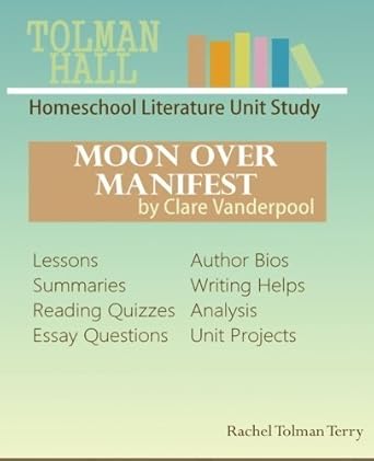 Moon Over Manifest by Clare Vanderpool: A Homeschool Literature Unit ...
