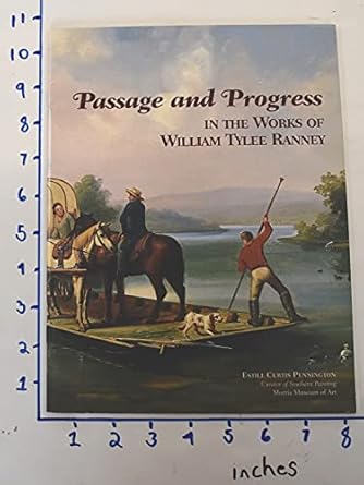 Passage and progress: In the works of William Tylee Ranney: Pennington ...