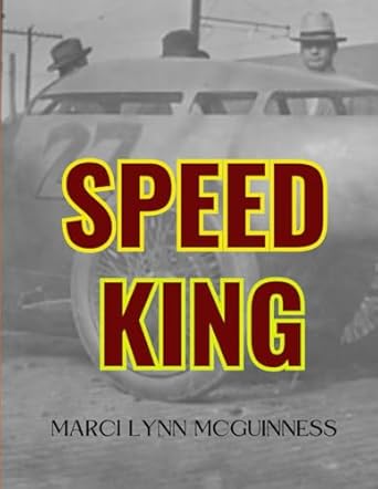 Speed King: McGuinness, Marci Lynn: 9780938833659: Amazon.com: Books