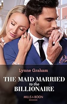 The Maid Married To The Billionaire (Mills & Boon Modern) (Cinderella Sisters for Billionaires ...