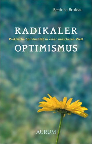 Amazon.com: Radikaler Optimismus: 9783899011210: Beatrice Bruteau: Books