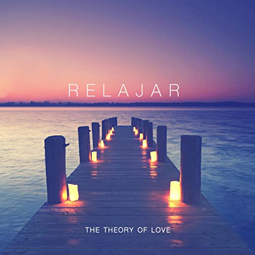 Écouter The Theory of Love par Relajar sur Amazon Music Unlimited