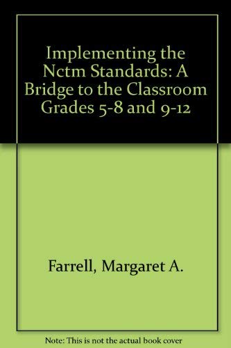 Implementing the Nctm Standards: A Bridge to the Classroom Grades 5-8 ...