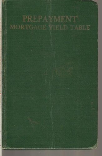 Prepayment Mortgage Yield Table for Monthly Payment Mortgages [Sixth ...