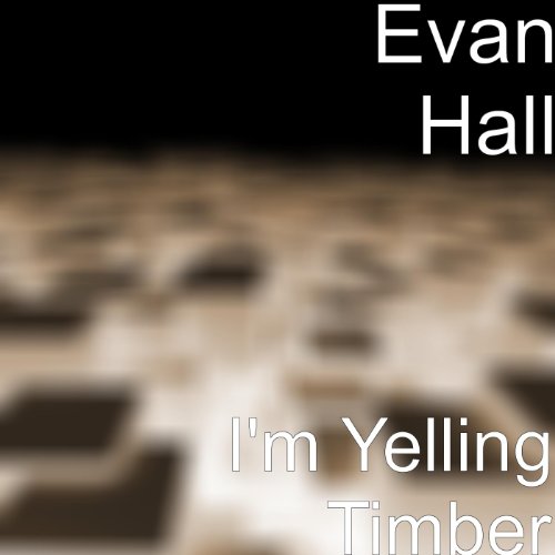 Timber by Evan Hall on Amazon Prime Music