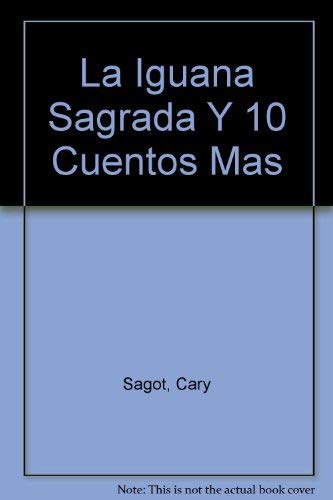 Amazon.com: La Iguana Sagrada Y 10 Cuentos Mas (Spanish Edition ...