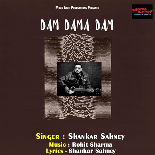Dam Dama Dam by Shankar Sahney on Amazon Prime Music