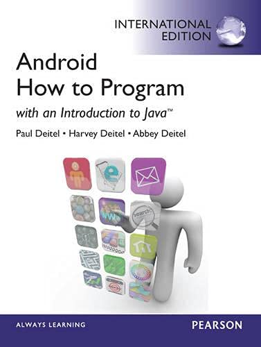 Android: How to Program: Paul J. Deitel, Harvey M. Deitel, Abbey Deitel ...