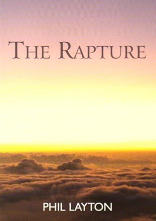 The Rapture: Amazon.co.uk: Phil Layton, Nathan Sigauke: 9780854127962 ...