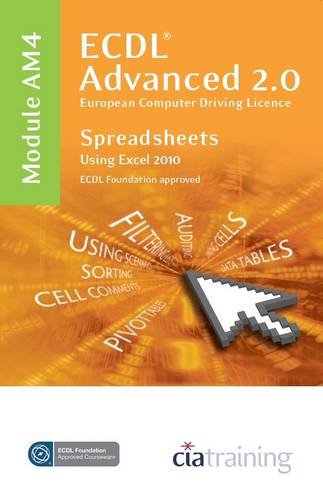 ECDL Advanced Syllabus 2.0 Module AM4 Spreadsheets Using Excel 2010 ...