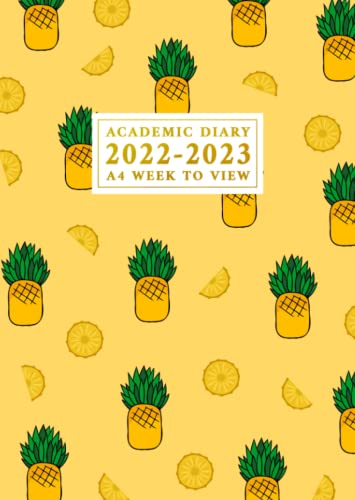 『A4 Academic Diary 2022-2023 Week To View: Cute Pineapple Cover Dated ...