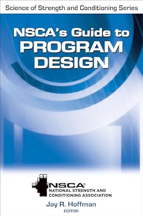 NSCA's Guide to Program Design (NSCA Science of Strength & Conditioning ...