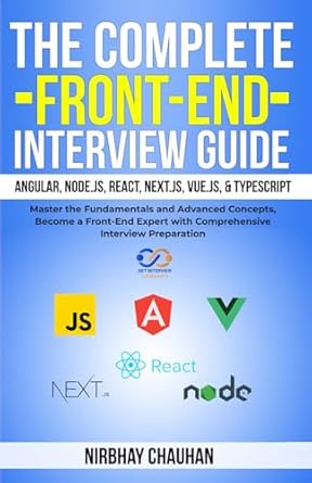 The Complete Front-End Interview Guide: Angular, Node.js, React, Next ...