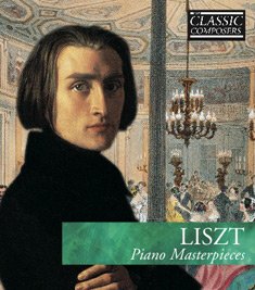 Classic Composers Liszt Piano Masterpieces Hardcover and Audio CD ...