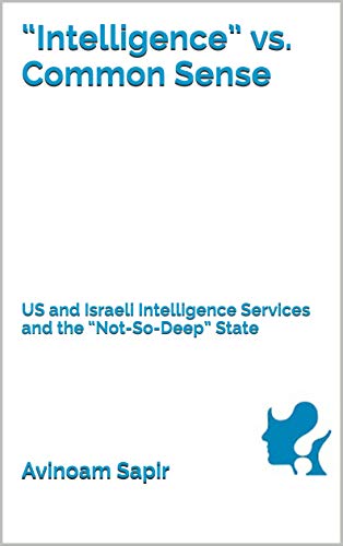 Amazon.com: “Intelligence” vs. Common Sense: US and Israeli ...
